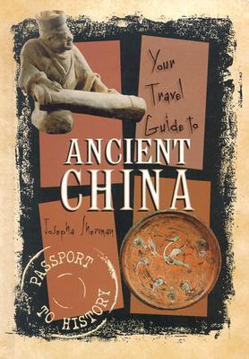 Your Travel Guide to Ancient China by Josepha Sherman | Goodreads