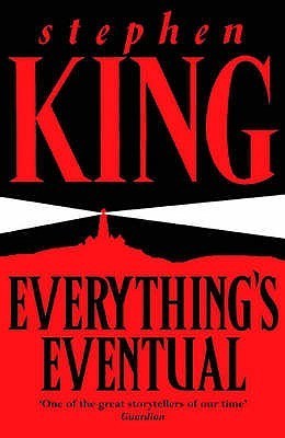 Everything's Eventual: 14 Dark Tales by Stephen King | Goodreads
