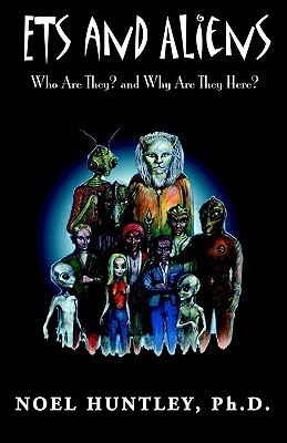 ETs and Aliens by Noel Huntley | Goodreads