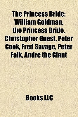 The Princess Bride: William Goldman, Christopher Guest, Peter Cook ...