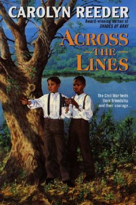 Across the Lines by Carolyn Reeder | Goodreads