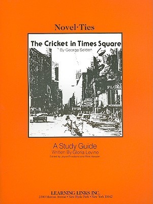 Cricket in Times Square: Novel-Ties Study Guide by George Selden ...