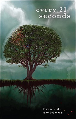 Every 21 Seconds by Brian D. Sweeney | Goodreads
