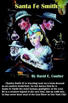 Santa Fe Smith by David H. Coulter | Goodreads