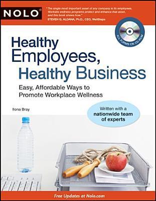 Healthy Employees, Healthy Business: Easy, Affordable Ways to Promote ...