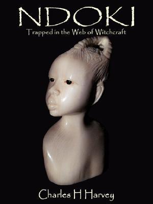 Ndoki by Charles, H. Harvey | Goodreads
