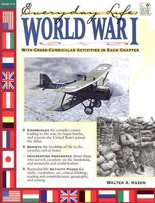 World War I: Everyday Life (Everyday Life Series) by Walter A. Hazen ...