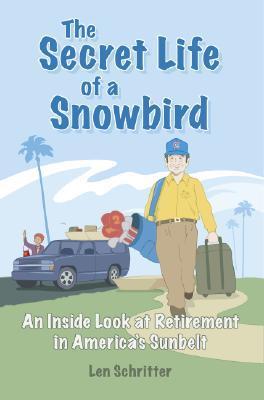 The Secret Life of a Snowbird: An Inside Look at Retirement in America ...