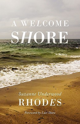 A Welcome Shore by Suzanne Underwood Rhodes | Goodreads