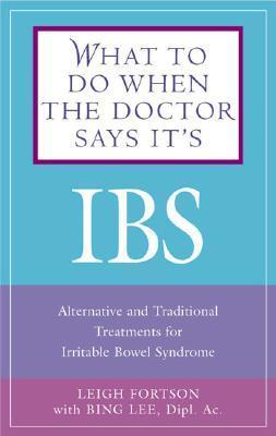 What to Do When the Doctor Says Its IBS: Alternative and Traditional ...