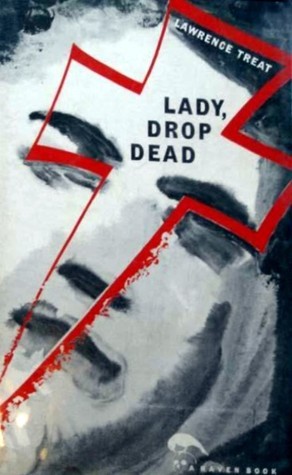 Lady, Drop Dead by Lawrence Treat | Goodreads