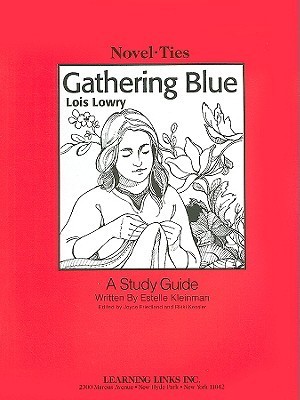 Gathering Blue: Novel-Ties Study Guide by Lois Lowry | Goodreads