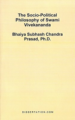 The Socio-Political Philosophy of Swami Vivekananda by Bhaiya Subhash ...
