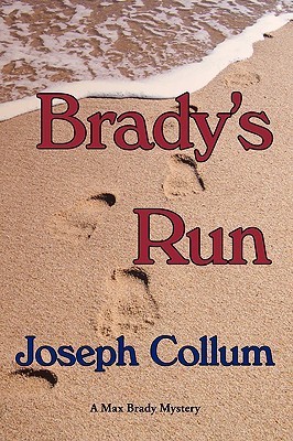 Brady's Run by Joseph Collum | Goodreads