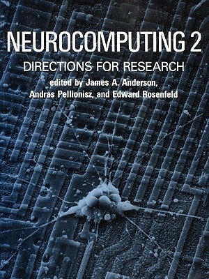 Neurocomputing 2: Directions for Research by James A. Anderson | Goodreads