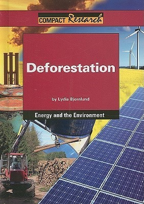 Deforestation by Lydia Bjornlund | Goodreads