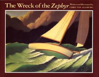 The Wreck of the Zephyr by Chris Van Allsburg | Goodreads