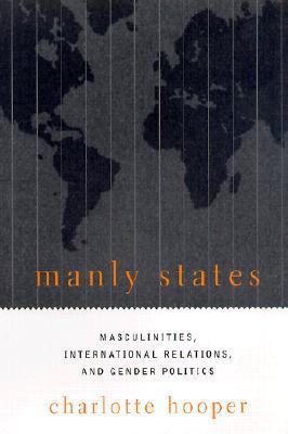 Manly States by Charlotte Hooper | Goodreads