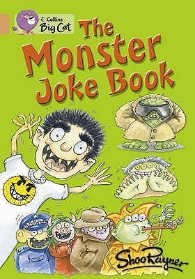 The Monster Joke Book: Copper/Band 12 by Shoo Rayner | Goodreads