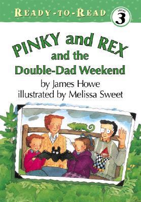 Pinky and Rex and the Double-dad Weekend by James Howe | Goodreads