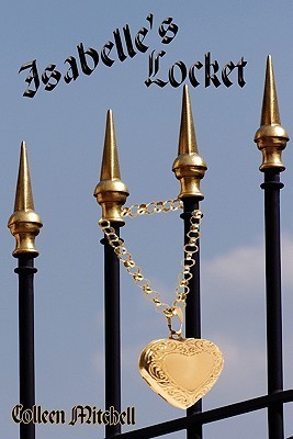 Isabelle's Locket by Colleen Mitchell | Goodreads