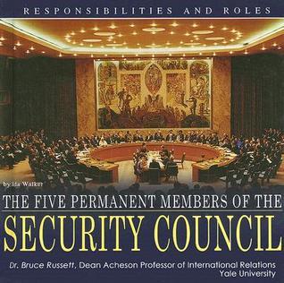 The Five Permanent Members of the Security Council: Responsibilities ...