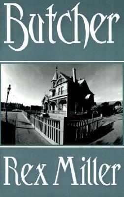 Butcher by Rex Miller | Goodreads