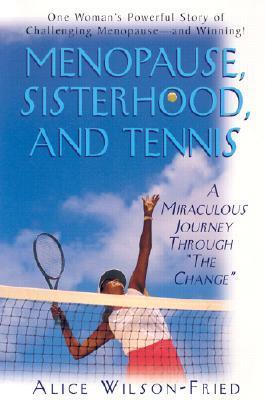 Menopause, Sisterhood, and Tennis: A Miraculous Journey Through "The ...