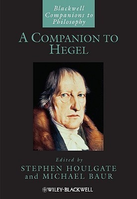 A Companion to Hegel by Stephen Houlgate | Goodreads