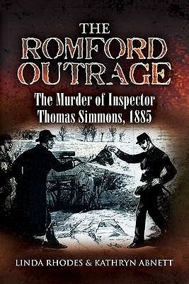 The Romford Outrage: The Murder of Inspector Thomas Simmons, 1885 by ...