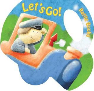 Let's Go! (Rattle Books) by Steve Boulter | Goodreads