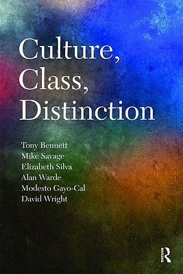Culture, Class, Distinction (CRESC) by Tony Bennett | Goodreads