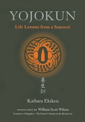 Yojokun: Life Lessons from a Samurai by Kaibara Ekken | Goodreads