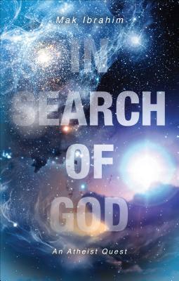 In Search of God by Mak Ibrahim | Goodreads