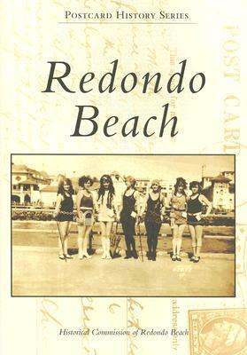 Redondo Beach (CA) by Historical Commission of Redondo Beach | Goodreads