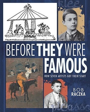 Before They Were Famous: How Seven Artists Got Their Start by Bob ...