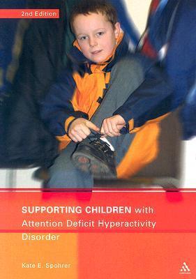 Supporting Children with ADHD 2nd Edition by Kate Spohrer | Goodreads