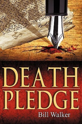 Death Pledge by Bill Walker | Goodreads