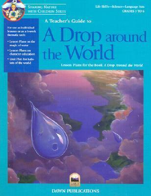 A Teacher's Guide to Drop Around the World: Lesson Plans for the Book a ...