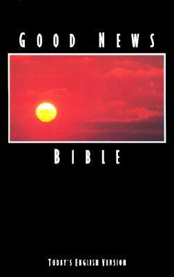 Good News Bible (Good News Translation) by Anonymous | Goodreads