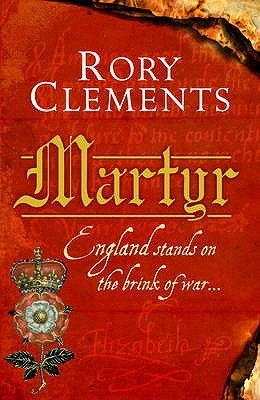 Martyr by Rory Clements | Goodreads