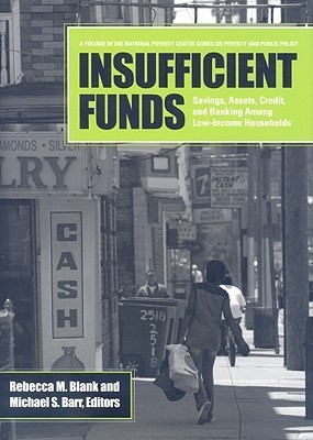 Insufficient Funds: Savings, Assets, Credit, and Banking Among Low ...