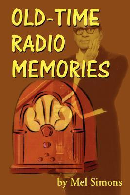 Old-Time Radio Memories by Mel Simons | Goodreads