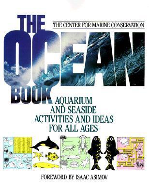 The Ocean Book: Aquarium and Seaside Activities and Ideas for All Ages ...
