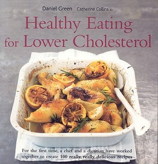 Healthy Eating for lower Cholesterol by Daniel Green | Goodreads