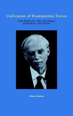 Unification of Fundamentals Physics: The First 1988 Dirac Memorial ...