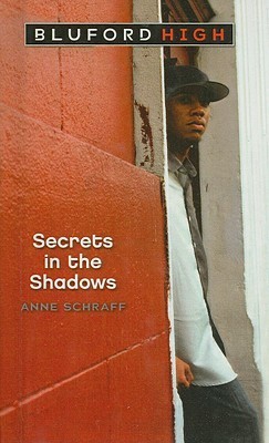 Secrets in the Shadows (Bluford High (Pb)) by Anne E. Schraff | Goodreads