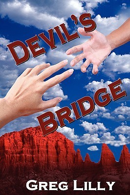 Devil's Bridge by Greg Lilly | Goodreads