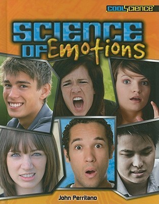 Science of Emotions (Cool Science) by John Perritano | Goodreads