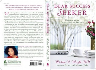 Dear Success Seeker: Wisdom from Outstanding Women by Michele R. Wright ...